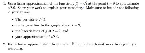 Solved Use A Linear Approximation Of The Function G T Chegg Com