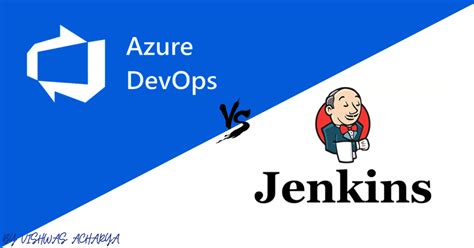 Azure Devops Vs Jenkins Which Is Better For Cicd