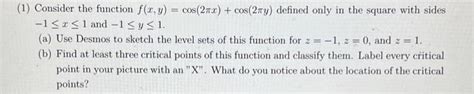 solved 1 consider the function f x y cos 2πx cos 2πy