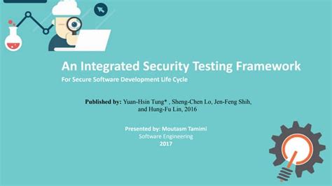 An Integrated Security Testing Framework And Tool Ppt