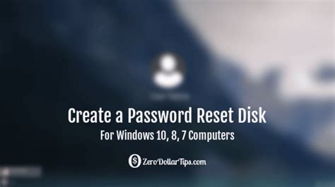 How To Create A Password Reset Disk For Windows 10 8 7