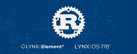 Lynx Joins Adacore And Ferrous Systems To Bring Rust To Embedded