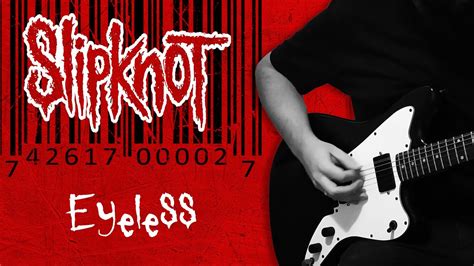 Slipknot Eyeless L Josh Brainard Jim Root Guitar Cover Youtube