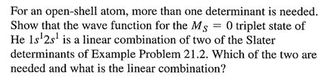 Solved P2221 For A Closed Shell Atom An Antisymmetric Wave