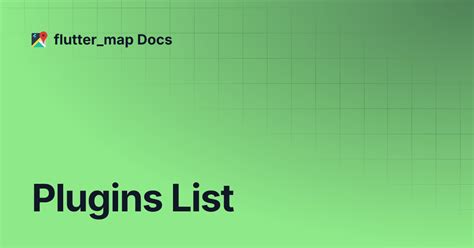 Plugins List Flutter Map Docs