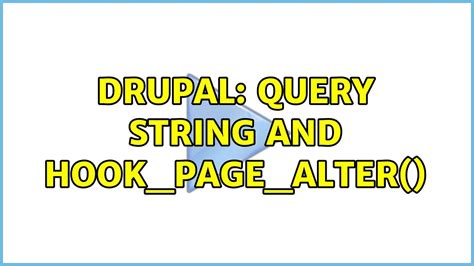 Drupal Query String And Hookpagealter Youtube