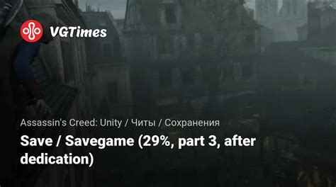 Assassin S Creed Unity Save Savegame 29 Part 3 After Dedication Savegames Cheats