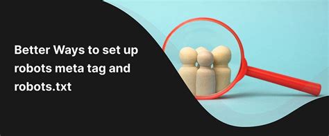How To Better Fix Robots Meta Tag And Robotstxt Ecommerce Trends