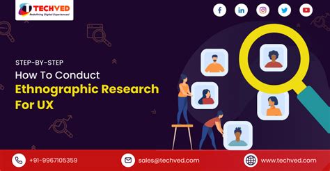 How To Conduct Ethnographic Research For Ux Techved