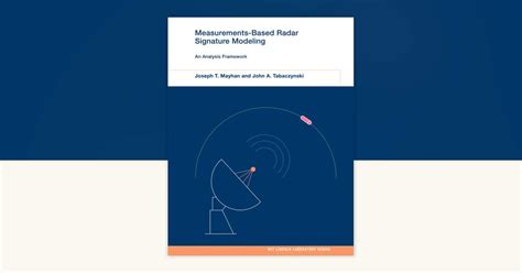 Measurements Based Radar Signature Modeling By Joseph T Mayhan John A Tabaczynski