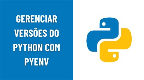 Instalar Múltiplas Versões Do Python Com Pyenv Youtube