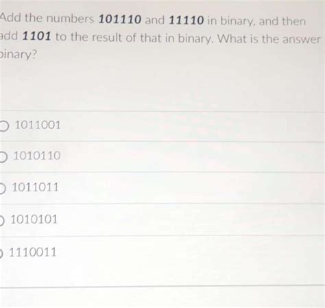 Solved Add The Numbers 101110 And 11110 In Binary And Then