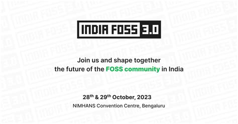 Indiafoss 30 Free And Open Source Software Conference In India