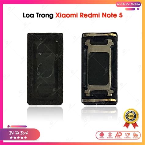 Loa Trong Xiaomi Redmi Note Linh Kiện Loa Điện Thoại Xiaomi Zin Bóc Máy Shopee Việt Nam
