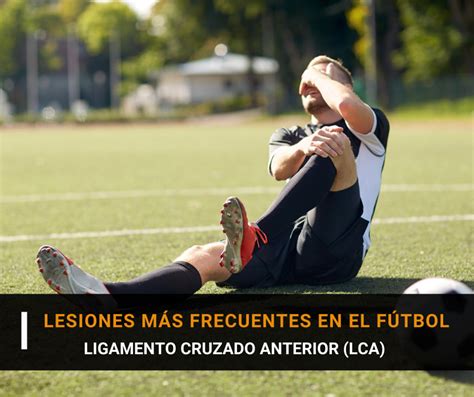 Lesiones Frecuentes En Fútbol Lca Fiebrefutbol