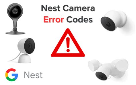 Nest Camera Error Codes 13 Cases Explained And Solved