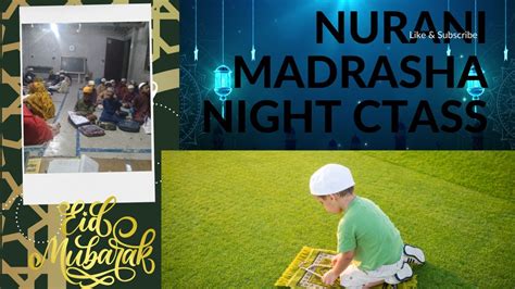 Nurani Madrasha Night Class Islamic Video Youtube