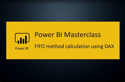 fifo method calculation using dax in power bi microsoft power bi medium