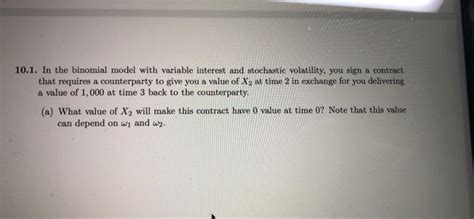 Solved In The Binomial Model With Variable Interest And