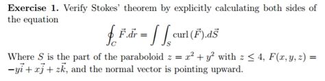 Solved Verify Stokes Theorem By Explicitly Calculating Both Chegg Com