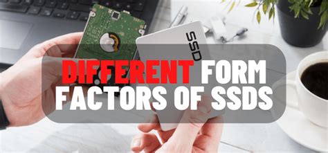 Different Form Factors Of Ssds Types Of Solid State Memory