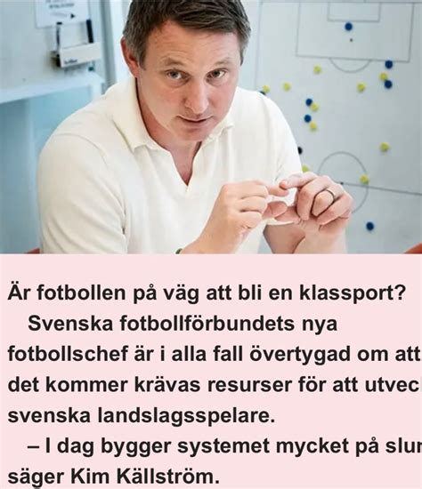 Ossie Selimovic På Linkedin ”utveckling Av Svenska Fotbollspelare Kommer Att Kosta Säger Kim