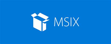 unpacking microsoft s msix appdeploynews