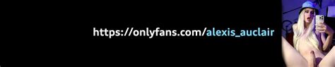 New Alexis Auclairs Porn Videos 2025 Pornhub
