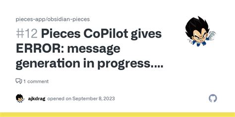 Pieces CoPilot Gives ERROR Message Generation In Progress Please Wait