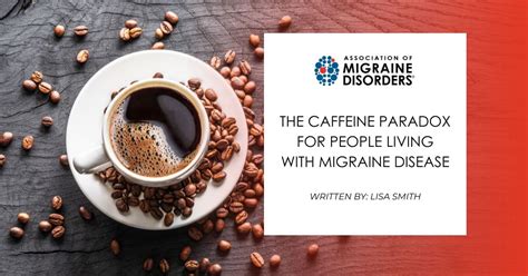 The Caffeine Paradox For People Living With Migraine Disease