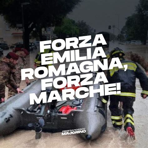 Forza Emilia Romagna Forza Marche Pierfrancesco Majorino