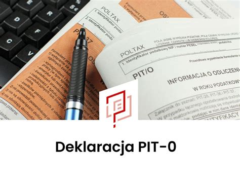 Deklaracja Pit 0 Informacje Jak Złożyć I Wzór Deklaracji 2025 • Jakiwniosek Pl