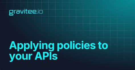Applying Policies To Your Apis Gravitee Documentation