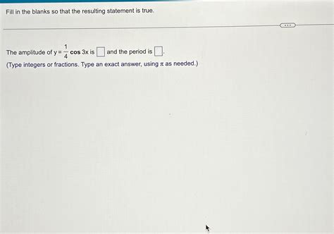 Solved Fill In The Blanks So That The Resulting Statement Is