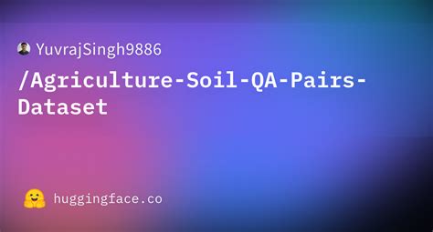 Yuvrajsingh Agriculture Soil Qa Pairs Dataset Datasets At Hugging