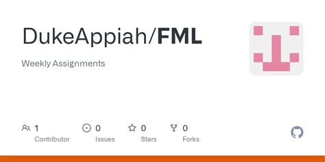 github dukeappiah fml weekly assignments