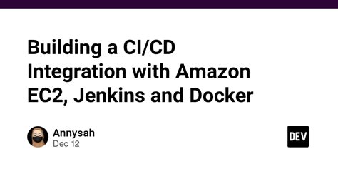 Building A CI CD Integration With Amazon EC Jenkins And Docker DEV Community