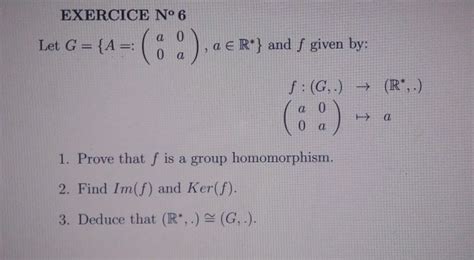 Solved EXERCICE N6 α Ο Let G A 0 a a E R and f Chegg com