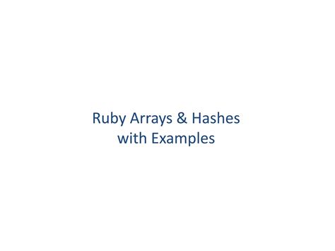 Rubys Arrays And Hashes With Examples Ppt