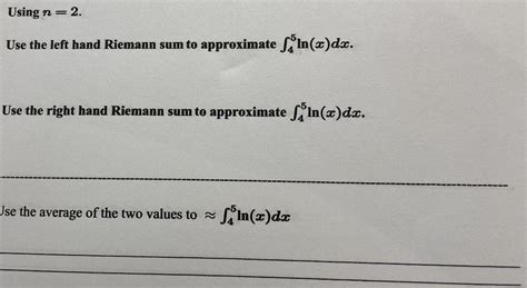 solved using n 2 use the left hand riemann sum to