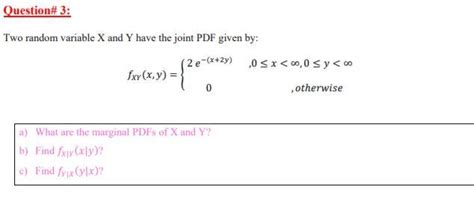 Solved Question 3 Two Random Variable X And Y Have The