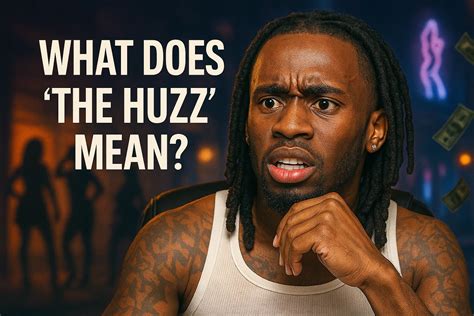 What Does The Huzz Mean Origins Examples And Usage