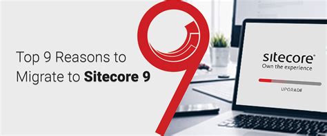 Top 9 Reasons To Migrate To Sitecore Matellio Inc
