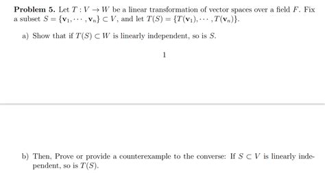 Solved Problem 5 Let T V W Be A Linear Transformation Of Chegg Com