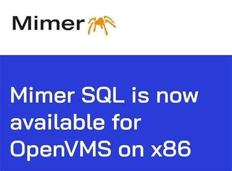 mimer sql is now available for openvms on x86 — business generating software