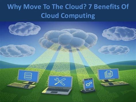 Why Move To The Cloud 7 Benefits Of Cloud Computing
