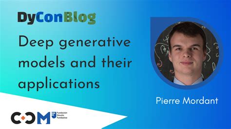 Deep Generative Models And Their Applications Cmc Deusto Eus