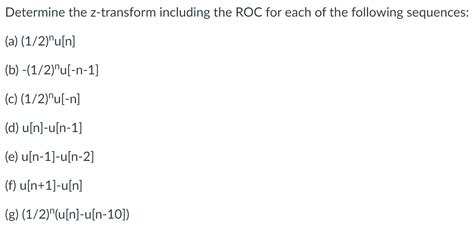 Solved Determine The Z Transform Including The Roc For Each
