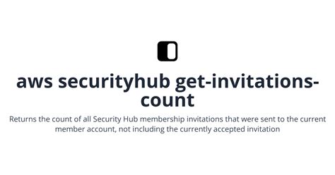 Aws Securityhub Get Invitations Count Fig