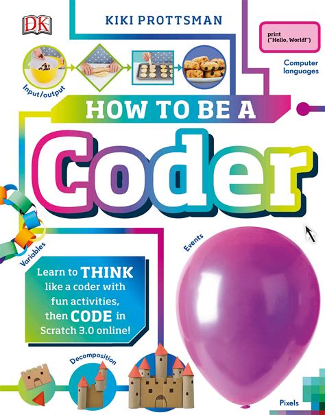 How To Be A Coder Learn To Think Like A Coder With Fun Activities